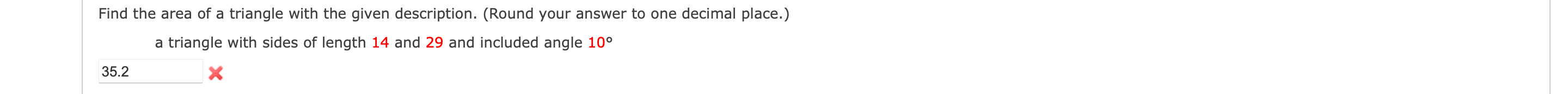 Solved Find the area of a triangle with the given | Chegg.com