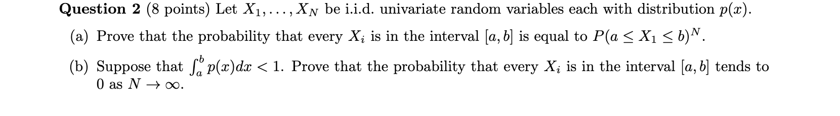 Solved Question 2(8 points) Let X1,…,XN be i.i.d. univariate | Chegg.com
