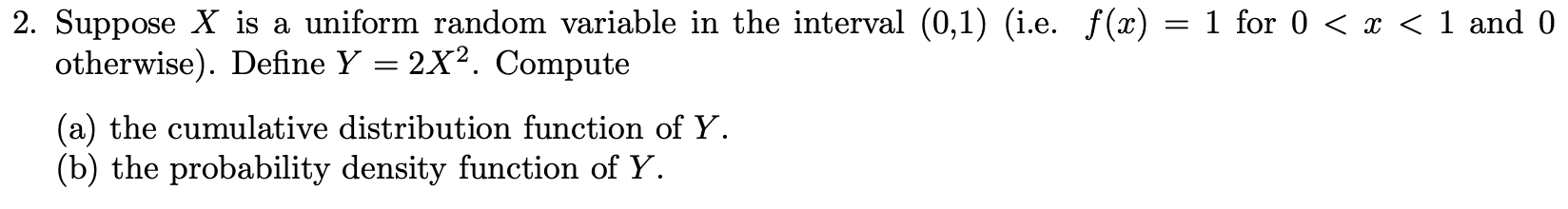 Solved 2. Suppose X is a uniform random variable in the | Chegg.com