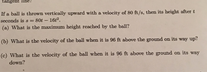 Solved If a ball is thrown vertically upward with a velocity | Chegg.com