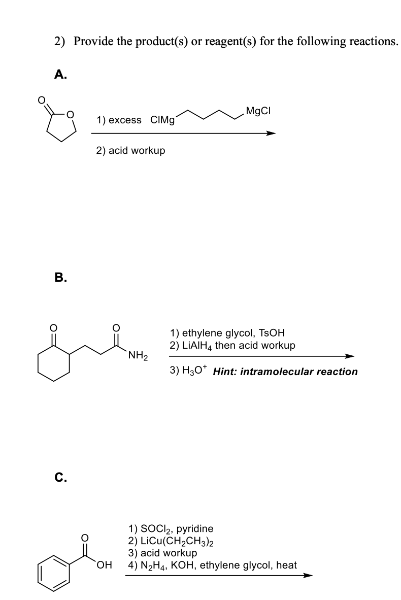 Solved 2) Provide the product(s) or reagent(s) for the | Chegg.com