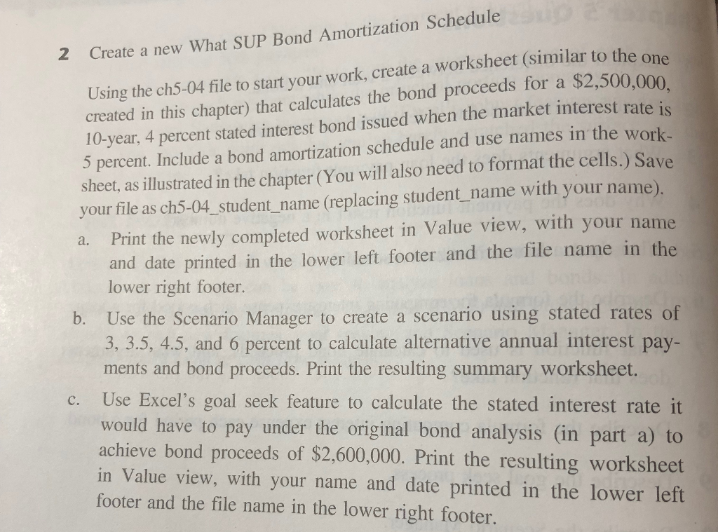 Solved 2 Create a new What SUP Bond Amortization Schedule a. | Chegg.com