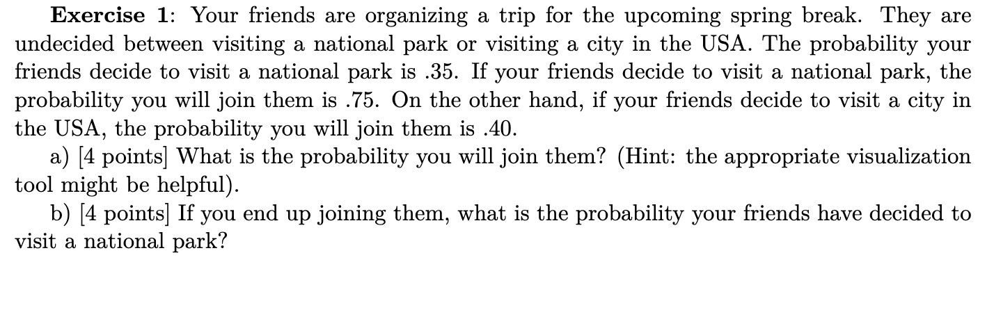 Solved Exercise 1: Your friends are organizing a trip for | Chegg.com