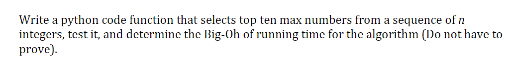 Solved Write a python code function that selects top ten max | Chegg.com