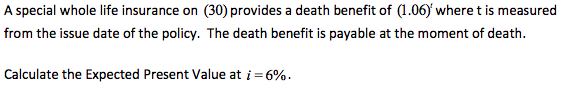 Solved Actuarial Mathematics: EPV of a whole life insurance | Chegg.com