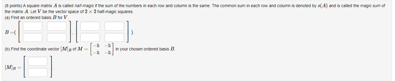 Solved (8 points) A square matrix A is called half-magic if | Chegg.com