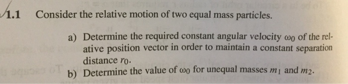 Solved .1 Consider the relative motion of two equal mass | Chegg.com