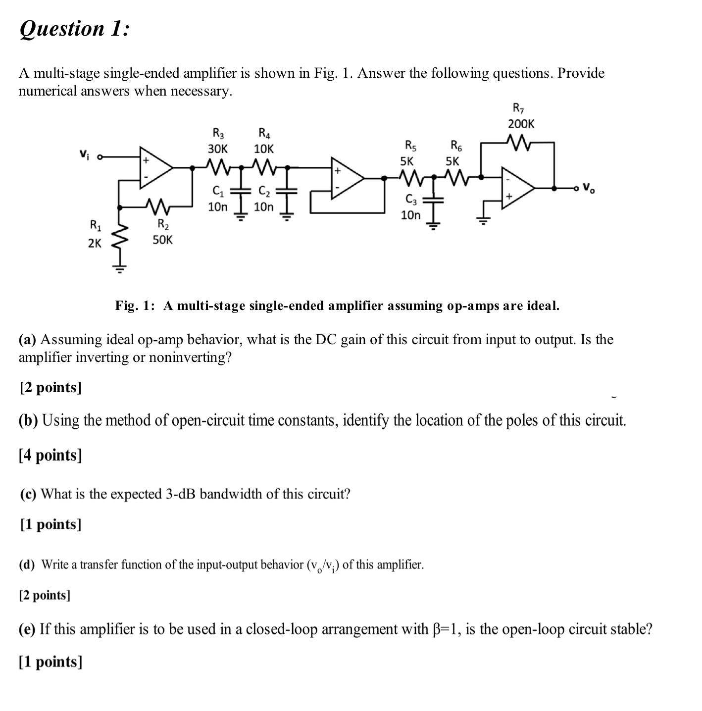 Solved Question 1:A multi-stage single-ended amplifier is | Chegg.com