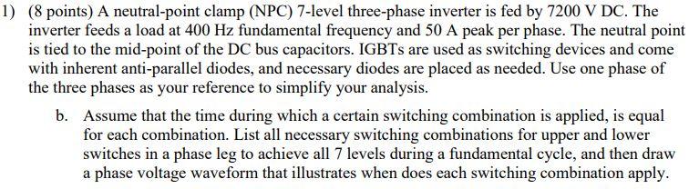 Solved 1) (8 points) A neutral-point clamp (NPC) 7-level | Chegg.com