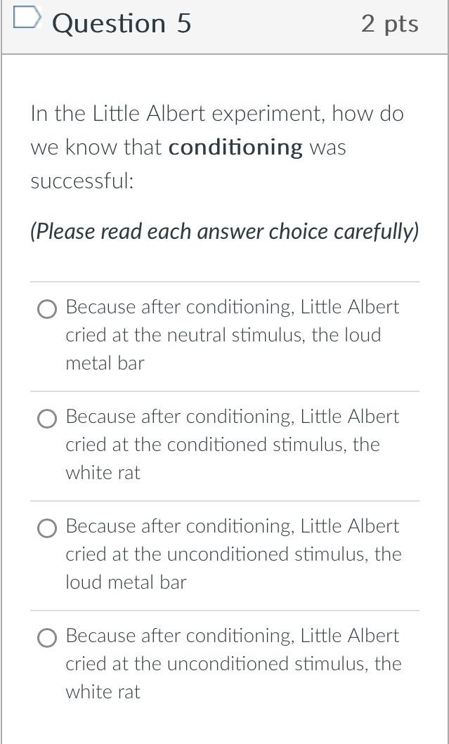 Solved Question 5 2 pts In the Little Albert experiment, how | Chegg.com