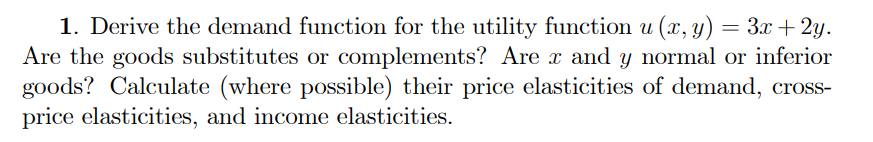 Solved 1. Derive the demand function for the utility | Chegg.com