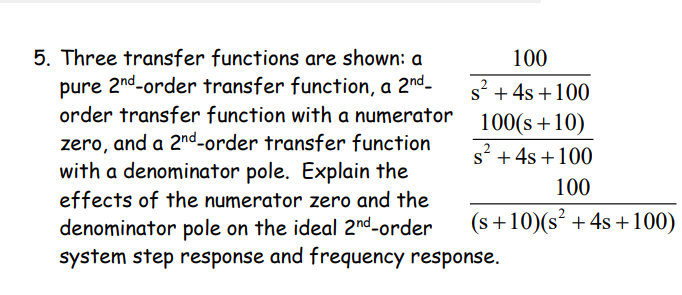 Solved Three transfer functions are shown: a pure 2nd -order | Chegg.com