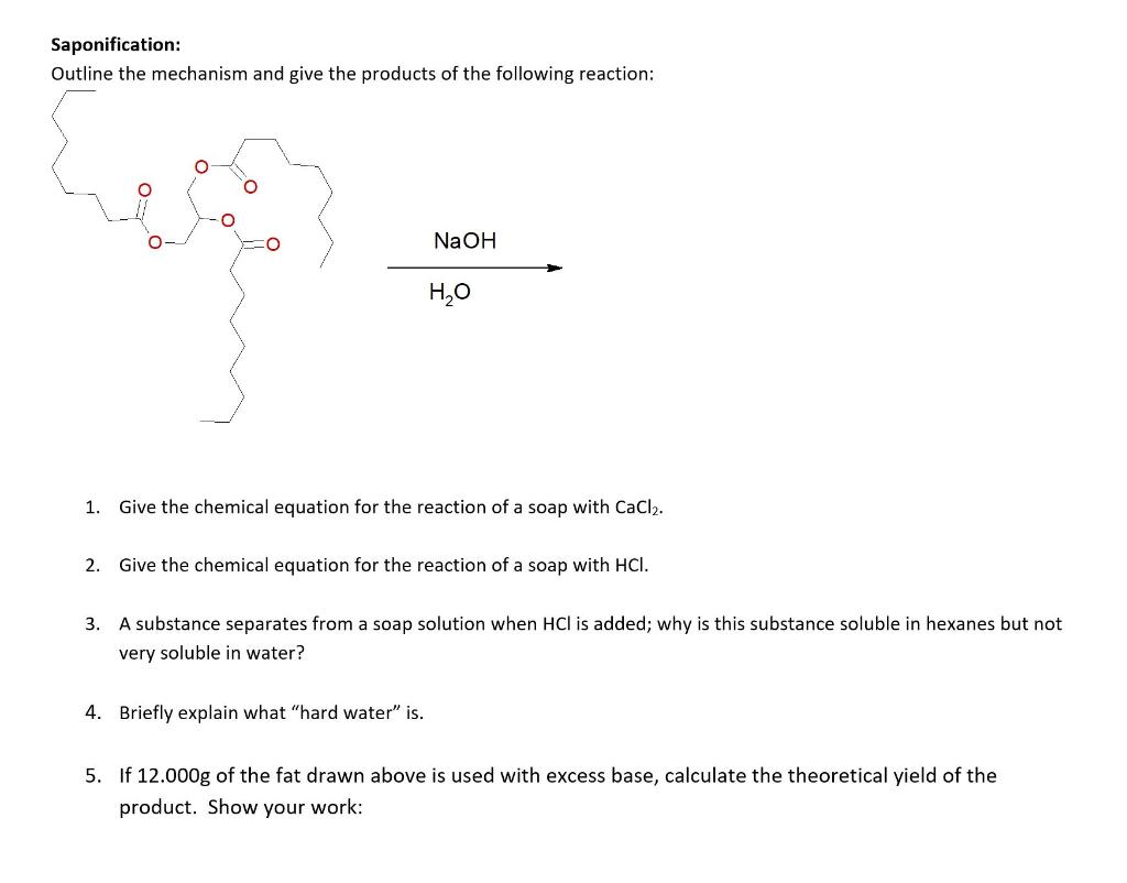 Solved Saponification: Outline the mechanism and give the | Chegg.com