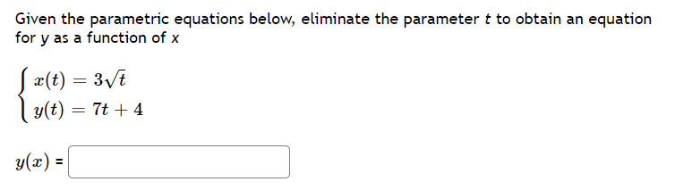 Solved Given the parametric equations below, eliminate the | Chegg.com