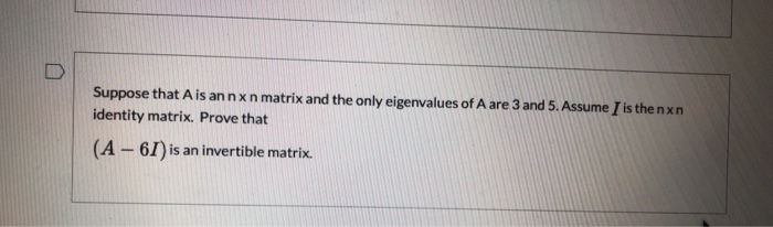 Solved Suppose that A is annxn matrix and the only | Chegg.com