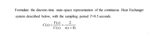 Solved Formulate the discrete-time state-space | Chegg.com