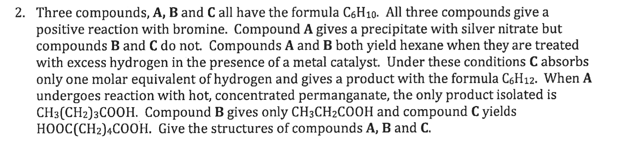 Solved 2. Three compounds, A, B and C all have the formula | Chegg.com