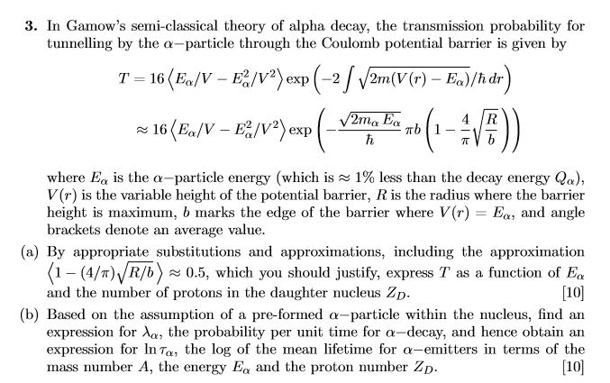 3. In Gamow's semi-classical theory of alpha decay, | Chegg.com