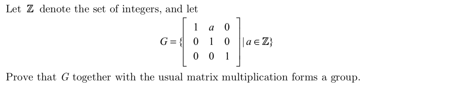 Solved Let Z denote the set of integers, and let 1 a 0 G= { | Chegg.com