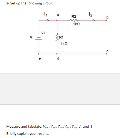 Solved 2- Set up the following circuit Measure and tabulate: | Chegg.com