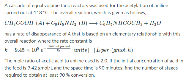 Solved A cascade of equal volume tank reactors was used for | Chegg.com
