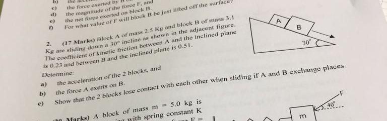 Solved a) d) b) 1) (17 Marks) Block A of mass 2.5 Kg and | Chegg.com
