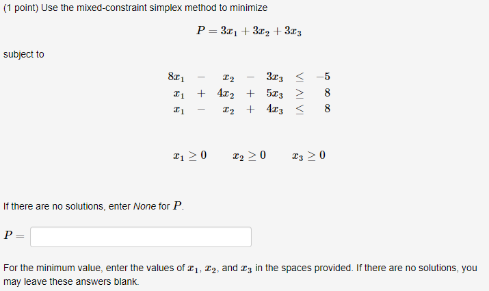 Solved (1 point) Use the mixed-constraint simplex method to | Chegg.com