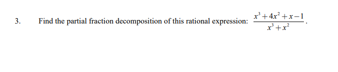 Solved 3. Find the partial fraction decomposition of this | Chegg.com