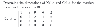 Solved Determine the dimensions of NulA and ColA for the | Chegg.com