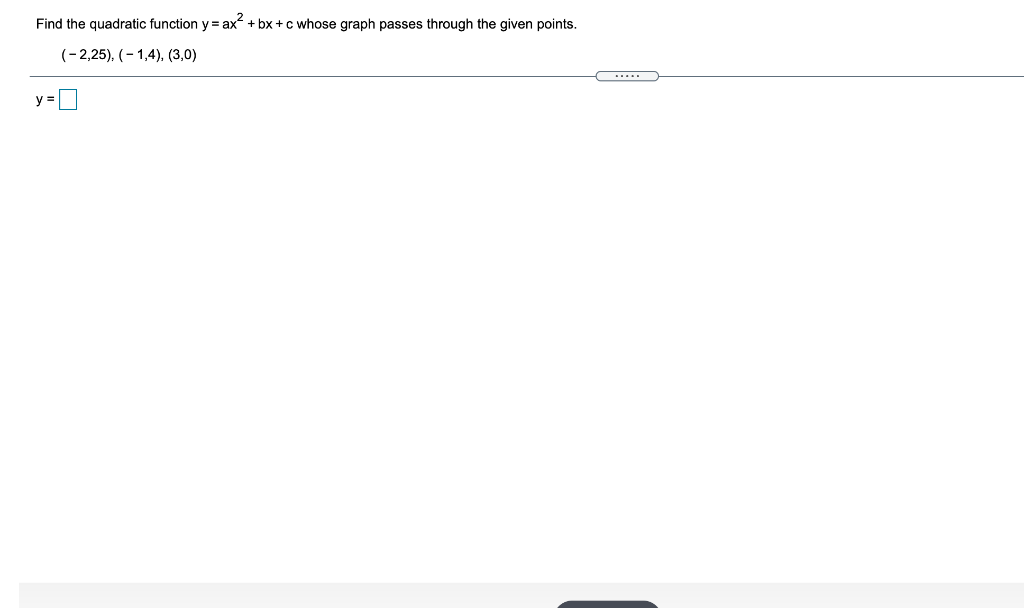 Solved Find the quadratic function y = ax? +bx+c whose graph | Chegg.com