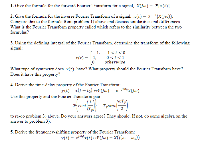 Solved 1. Give the formula for the forward Fourier Transform | Chegg.com
