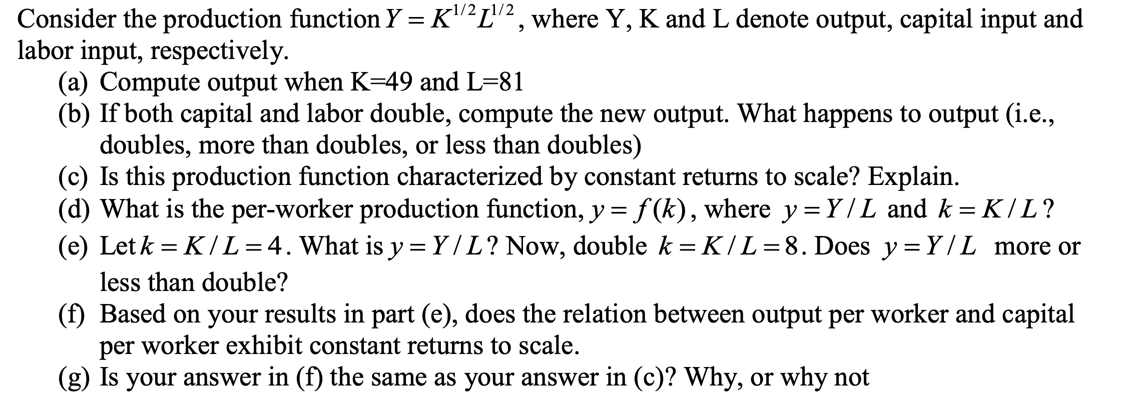 Solved Consider the production function Y=K1/2L1/2, where | Chegg.com