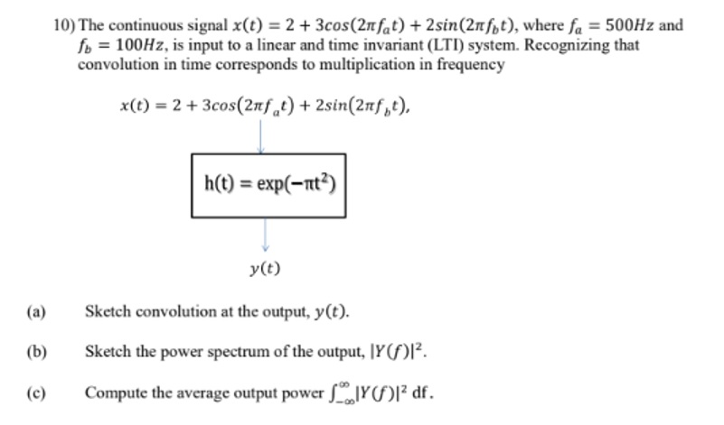 Solved 10) The continuous signal | Chegg.com