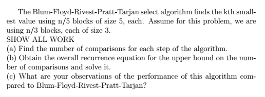 The Blum-Floyd-Rivest-Pratt-Tarjan select algorithm | Chegg.com