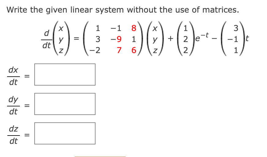 Solved Write the given linear system without the use of | Chegg.com
