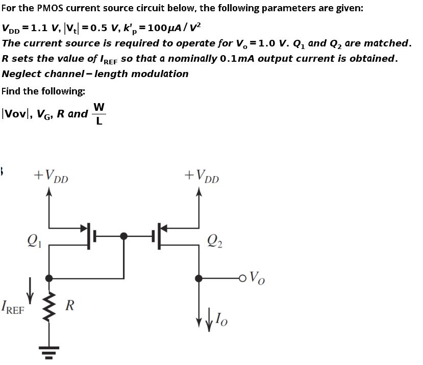 Solved For the PMOS current source circuit below, the | Chegg.com