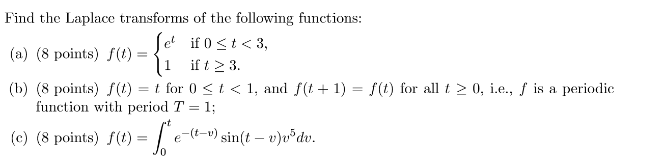 Solved Find the Laplace transforms of the following | Chegg.com