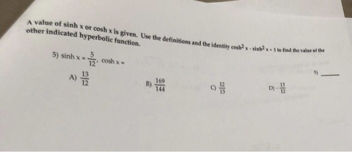 Solved value of sinh x or cosh xis given. Use the | Chegg.com