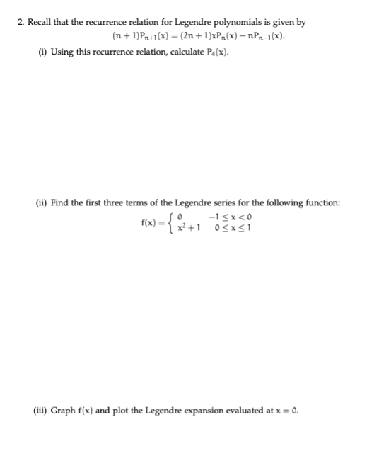 Solved 2. Recall that the recurrence relation for Legendre | Chegg.com