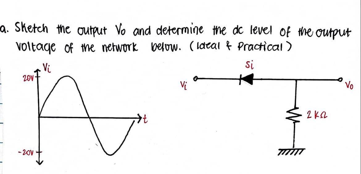 Solved -a. Sketch the output Vo and determine the dc level | Chegg.com