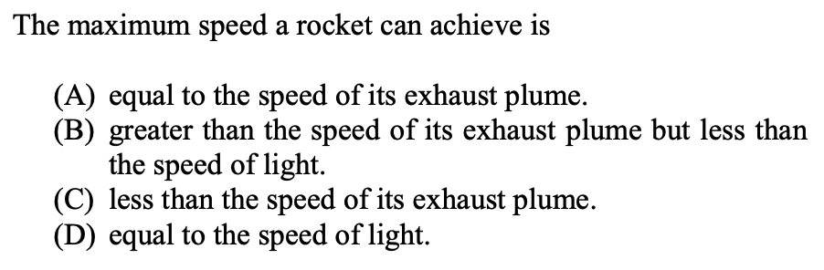 Solved The maximum speed a rocket can achieve is (A) equal | Chegg.com