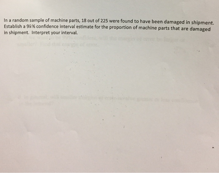 Solved In a random sample of machine parts, 18 out of 225 | Chegg.com
