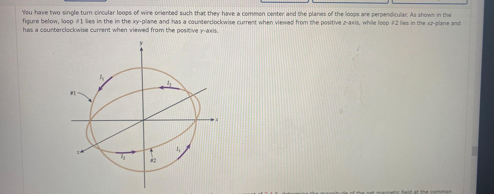 Solved You have two single turn circular loops of wire | Chegg.com