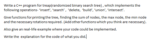 Solved Write a C++ program for treap(randomized binary | Chegg.com