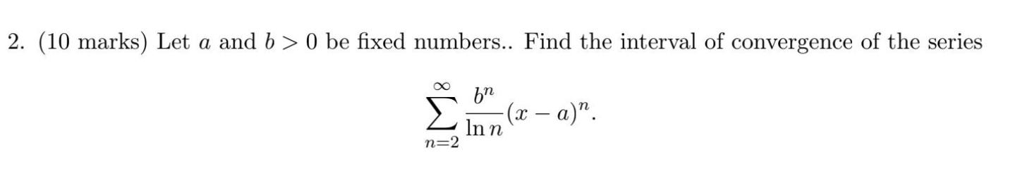 Solved (10 marks) Let a and b>0 be fixed numbers.. Find the | Chegg.com