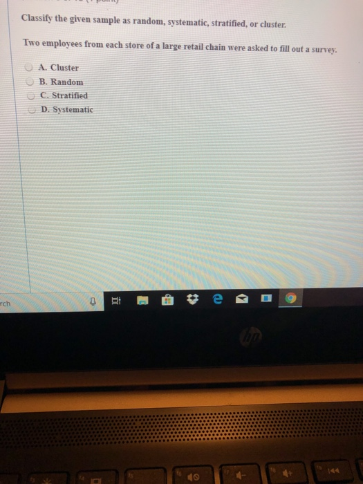 Solved Classify the given sample as random, systematic, | Chegg.com