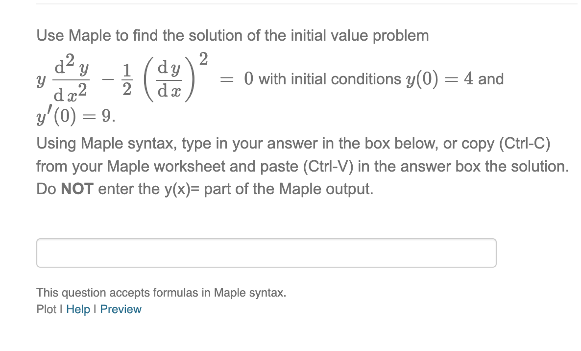 Solved Use Maple to find the solution of the initial value | Chegg.com