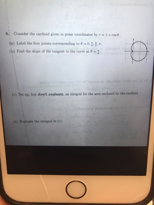 Solved 8 Consider The Cardioid Given In Polar Coordinates