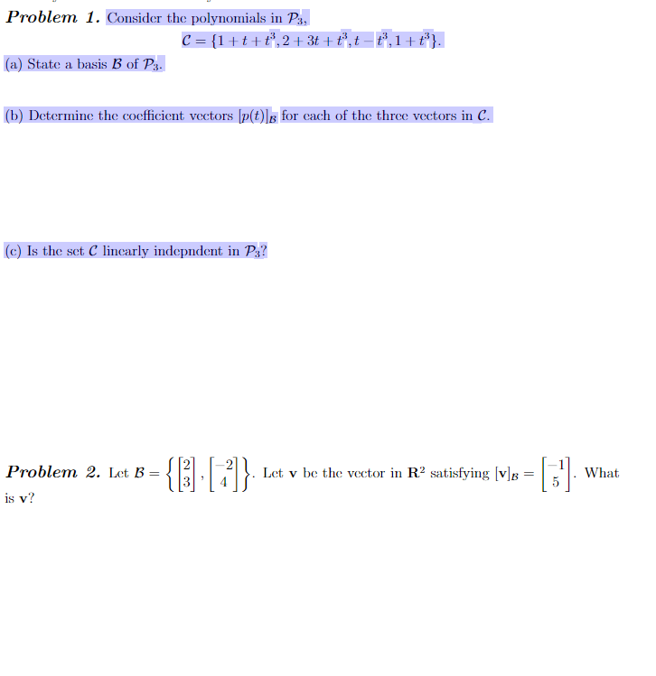 Solved Problem 1. Consider the polynomials in P3, C = { 1 + | Chegg.com