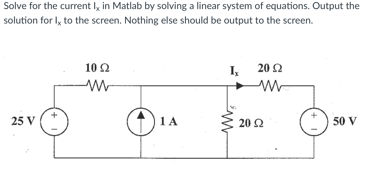 Solved Solve for the current Ix in Matlab by solving a | Chegg.com